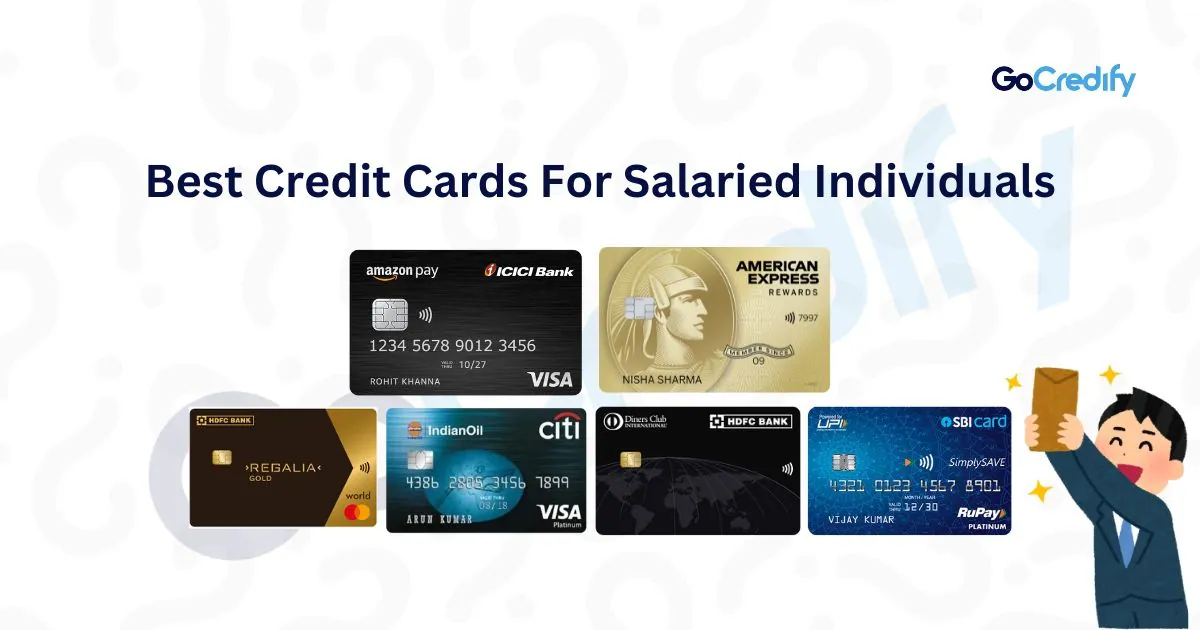 10 Best Credit Cards For Salaried Individuals in 2025 - Go Credify